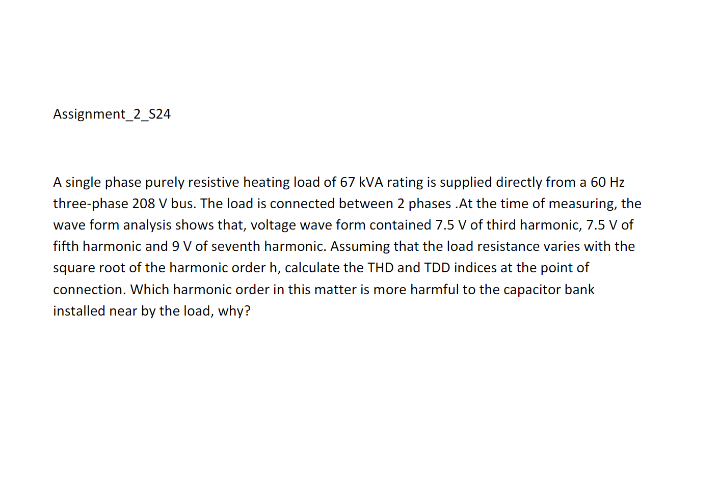 Solved A single phase purely resistive heating load of 67kVA | Chegg.com
