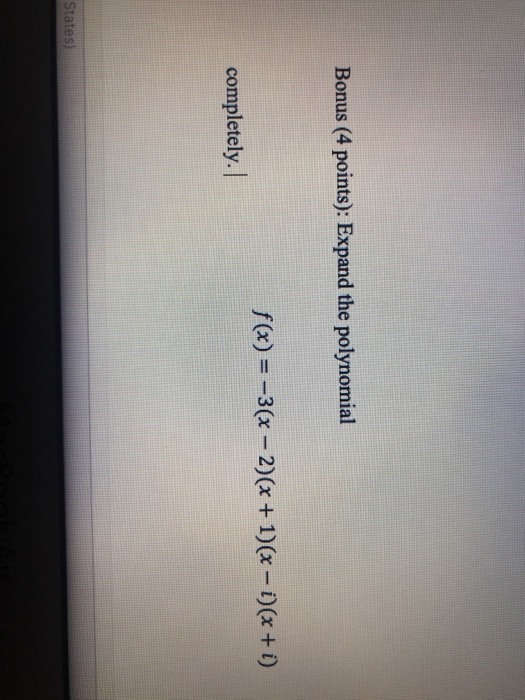 Solved Bonus (4 points): Expand the polynomial f(x) = -3(x - | Chegg.com