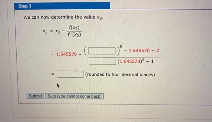 Solved Step 3 We can now determine the value X3. f(x2) X3 = | Chegg.com