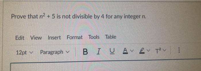 Solved Prove that n2 + 5 is not divisible by 4 for any | Chegg.com