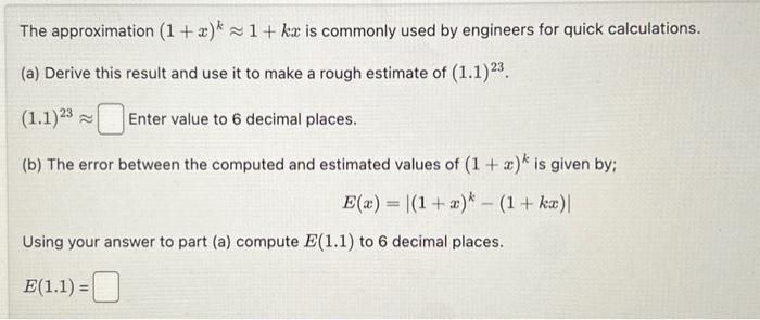 Solved The Approximation 1 X K≈1 Kx Is Commonly Used By