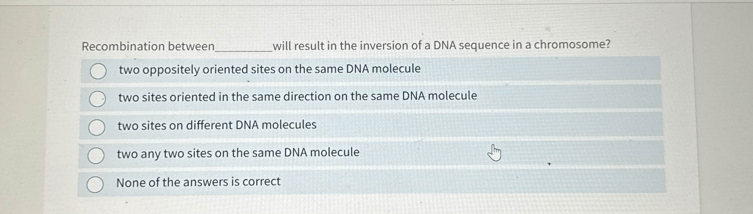 Recombination between will result in the inversion of | Chegg.com