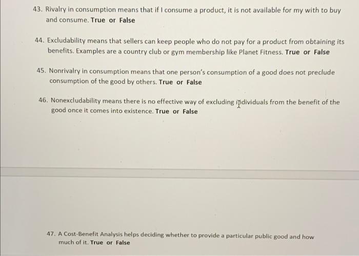 Solved 43. Rivalry in consumption means that if I consume a | Chegg.com