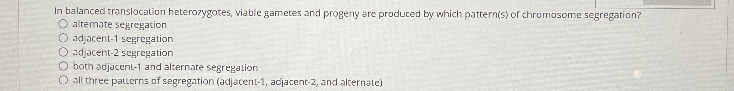 Solved In balanced translocation heterozygotes, viable | Chegg.com