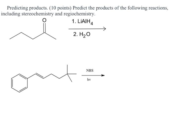 Solved Predicting products. (10 points) Predict the products | Chegg.com