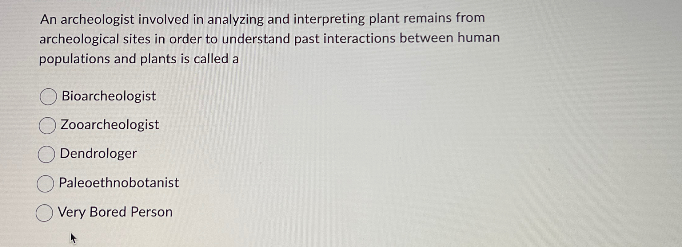Solved An archeologist involved in analyzing and | Chegg.com
