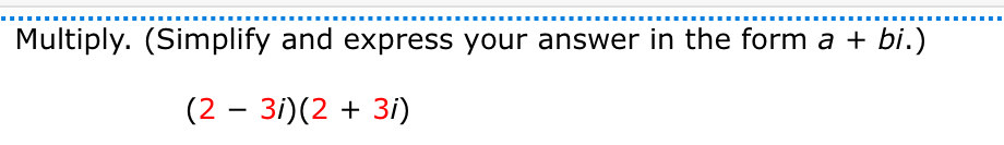 Solved Multiply. (Simplify and express your answer in the | Chegg.com
