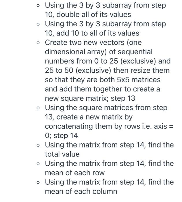 Solved o Using the 3 by 3 subarray from step 10, double all | Chegg.com