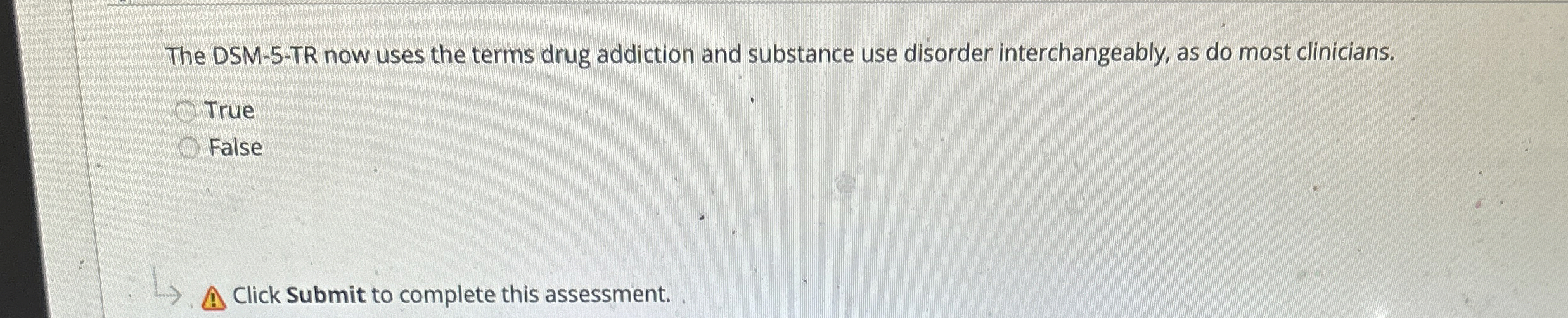 Solved The DSM-5-TR now uses the terms drug addiction and | Chegg.com