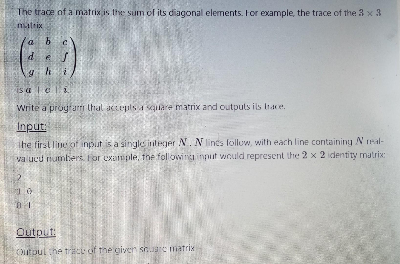 Solved The trace of a matrix is the sum of its diagonal | Chegg.com
