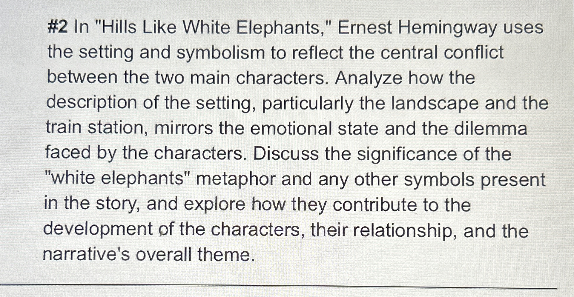 Solved #2 ﻿In "Hills Like White Elephants," Ernest Hemingway | Chegg.com