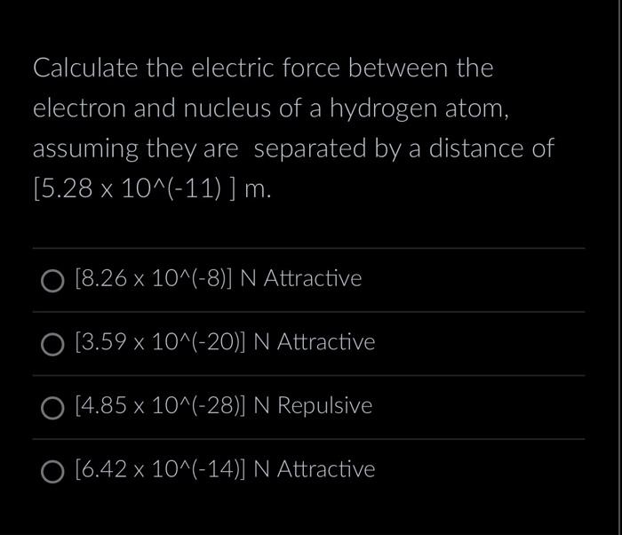 Solved Calculate the electric force between the electron and | Chegg.com
