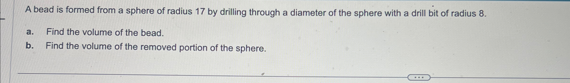Solved A bead is formed from a sphere of radius 17 ﻿by | Chegg.com