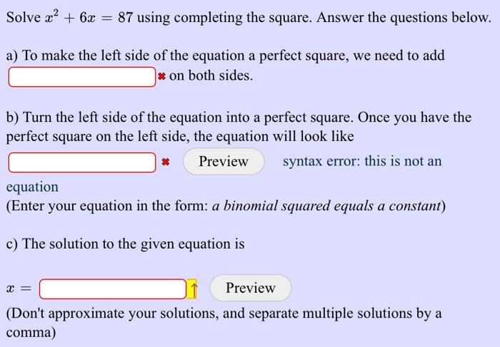 Solved Solve x2+6x=87 using completing the square. Answer | Chegg.com