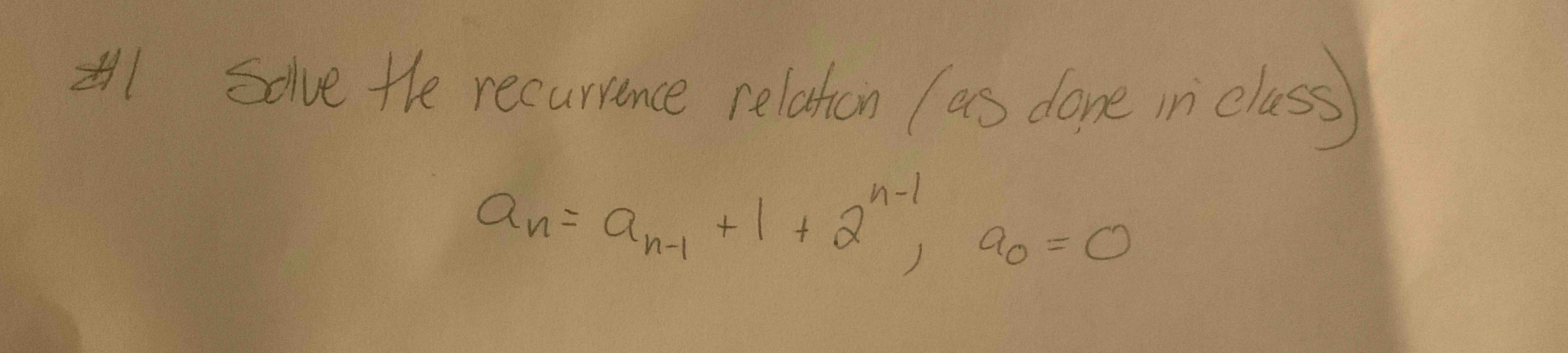 Solved #1 ﻿Solve the recurrence relation (as done in | Chegg.com