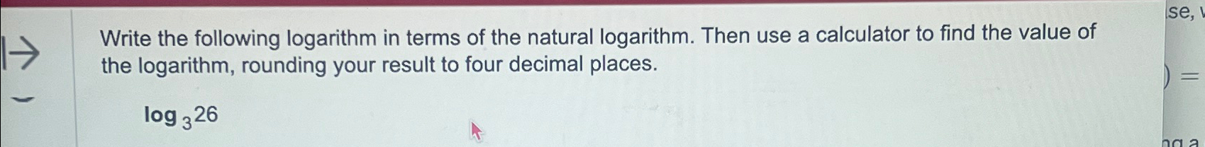 Write the following logarithm in terms of the natural | Chegg.com