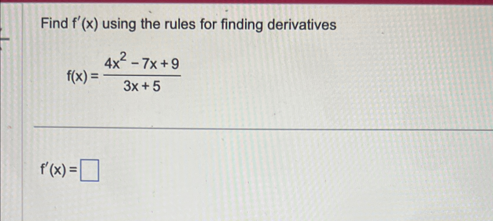 Solved Find f'(x) ﻿using the rules for finding | Chegg.com