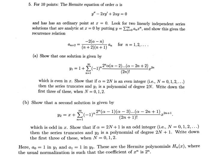 Solved 5. For 10 points: The Hermite equation of order α is | Chegg.com