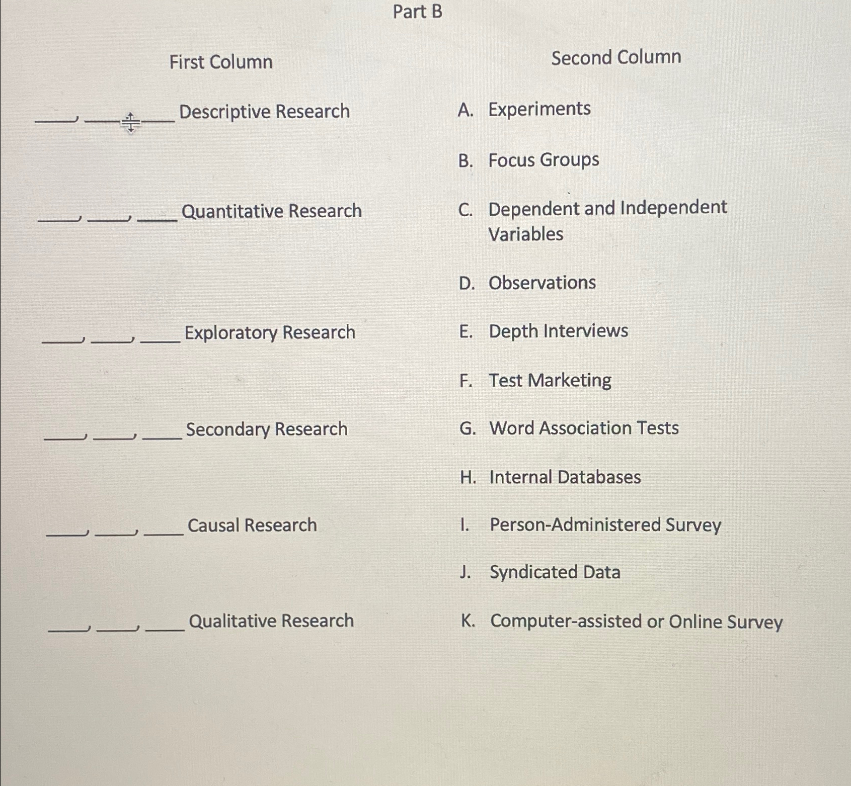 Solved Part BFirst ColumnDescriptive ResearchQuantitative | Chegg.com