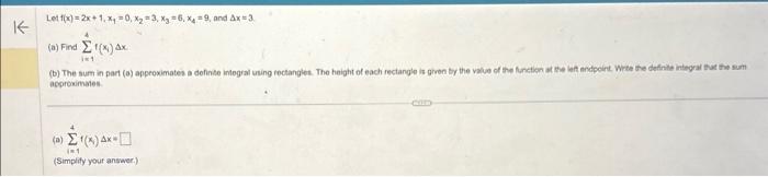 Solved Let f(x)=2x+1,x1=0,x2=3,x3=6,x4=9, and Δx=3 (a) Find | Chegg.com