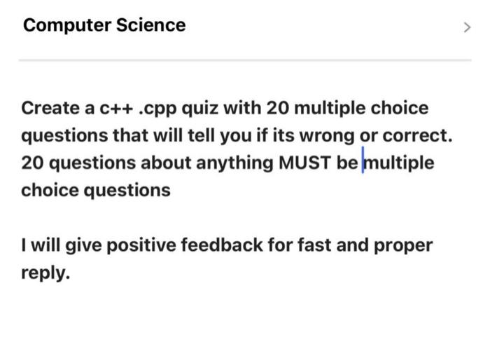 Solved Create a c++.cpp quiz with 20 multiple choice | Chegg.com