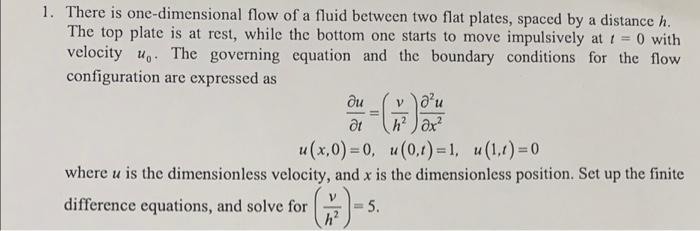 Solved 1. There is one-dimensional flow of a fluid between | Chegg.com