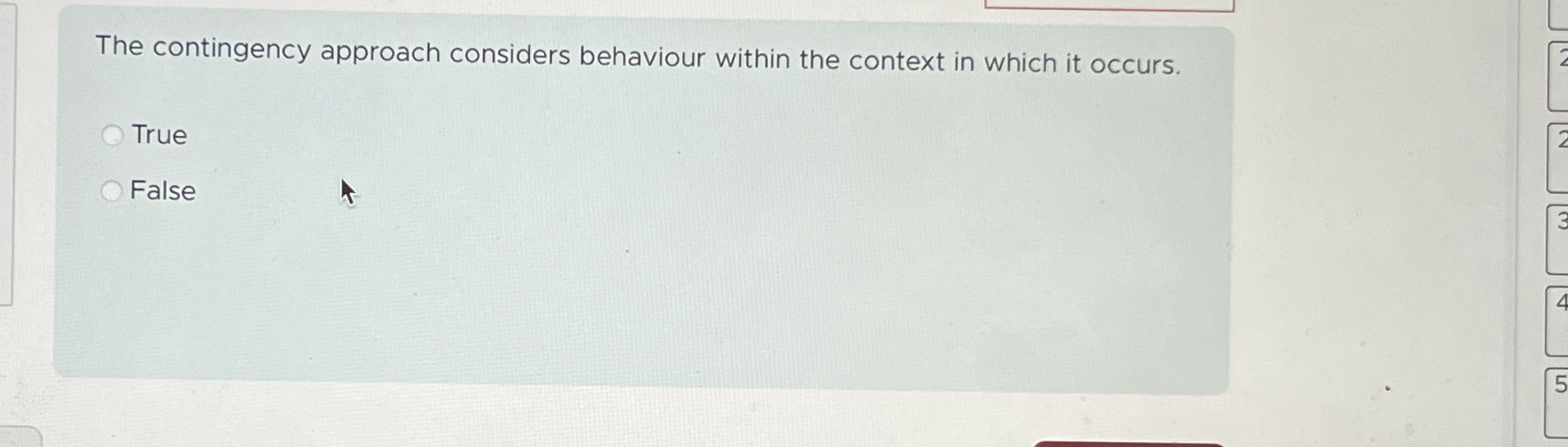 Solved The contingency approach considers behaviour within | Chegg.com