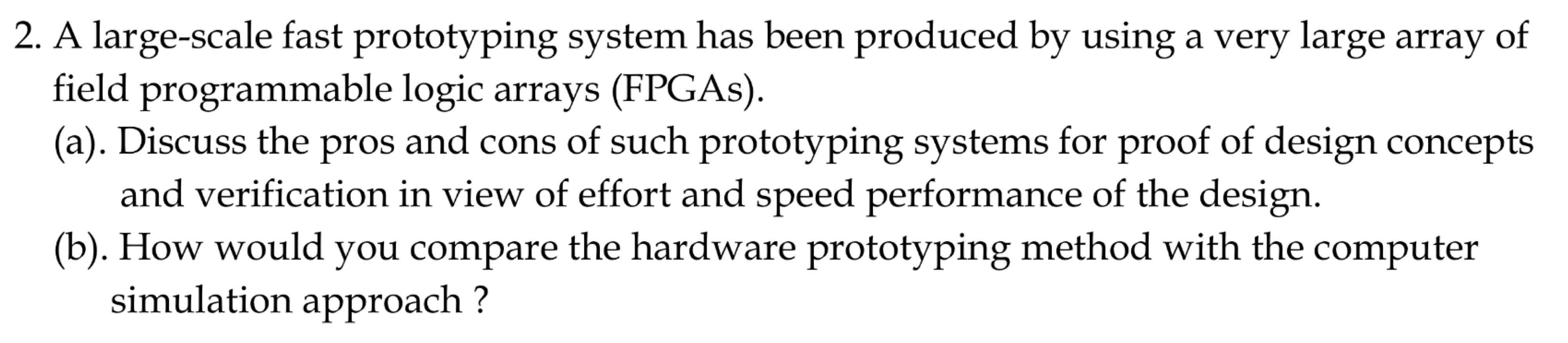 Solved 2. ﻿A large-scale fast prototyping system has been | Chegg.com