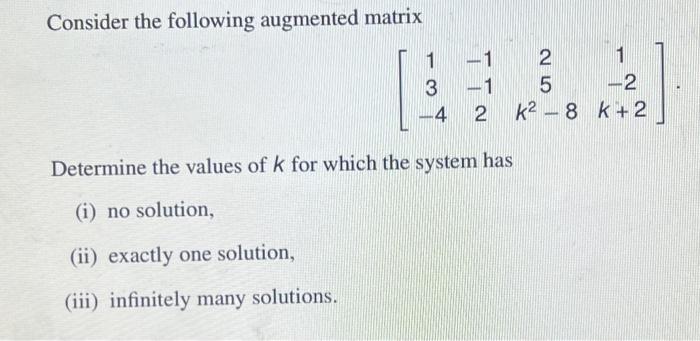 Solved Consider the following augmented matrix | Chegg.com