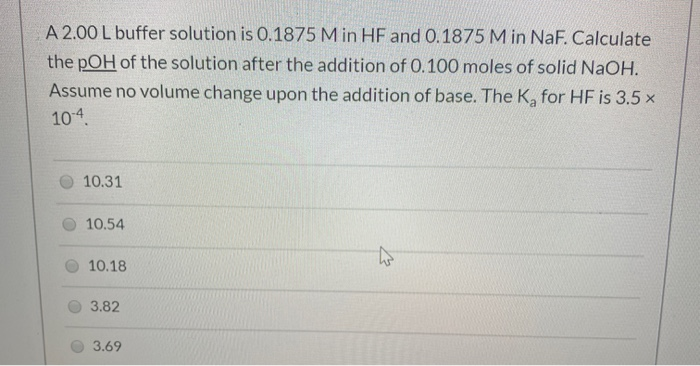 Solved A 2.00 L buffer solution is 0.1875 Min HF and 0.1875 | Chegg.com