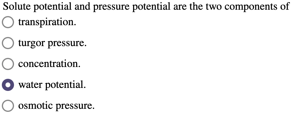 Solved Solute potential and pressure potential are the two | Chegg.com