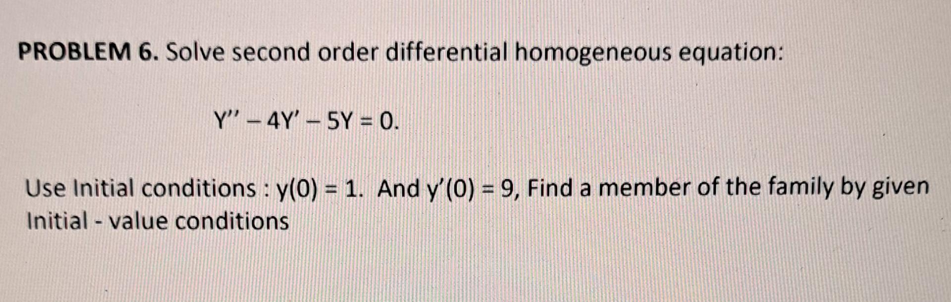 Solved PROBLEM 6. Solve second order differential | Chegg.com