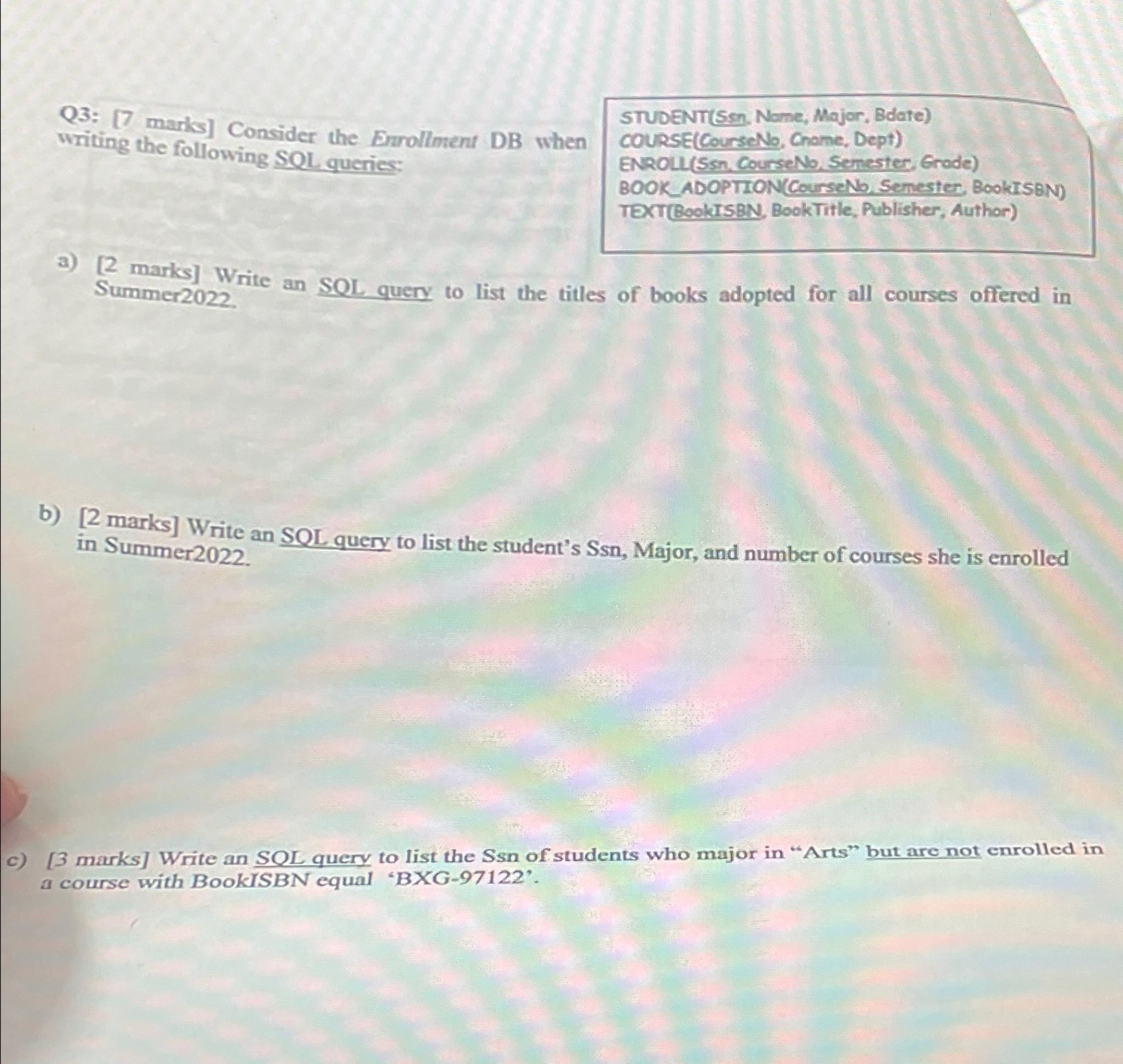 Solved Q3: 17 ﻿marks] ﻿Consider the Emrollment DB when | Chegg.com