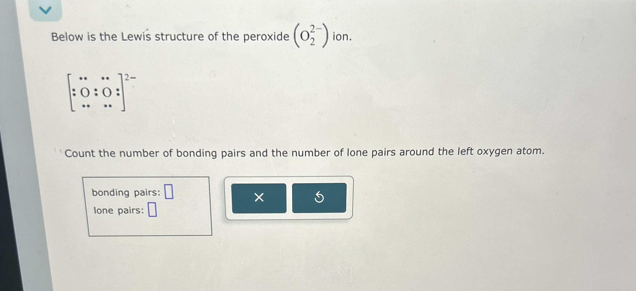 Solved Below is the Lewis structure of the peroxide (O22-) | Chegg.com
