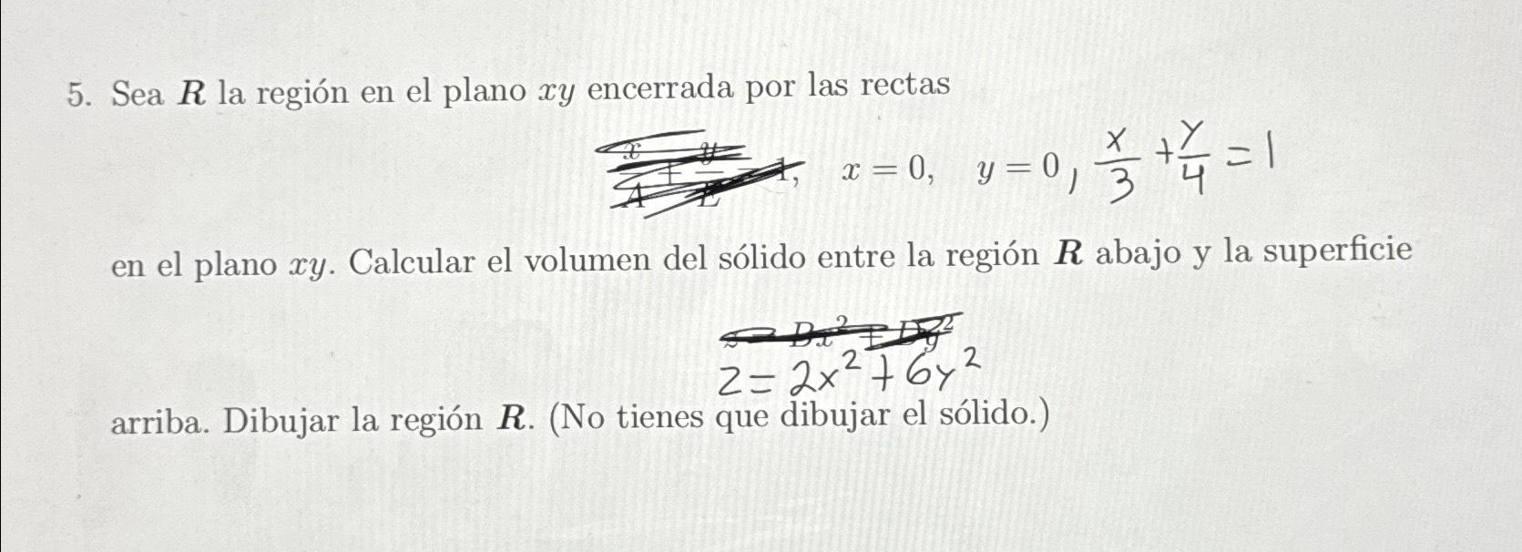 Solved Sea R ﻿la región en el plano xy ﻿encerrada por las | Chegg.com