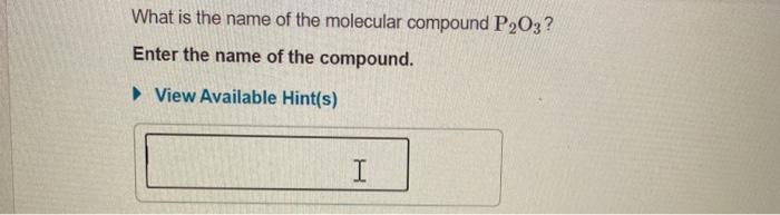 Solved What is the name of the molecular compound P203? | Chegg.com