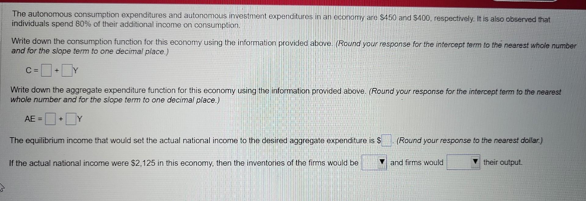 Solved The autonomous consumption expenditures and | Chegg.com