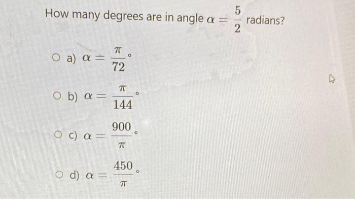 Solved How many degrees are in angle α=25 radians? a) α=72π∘ | Chegg.com
