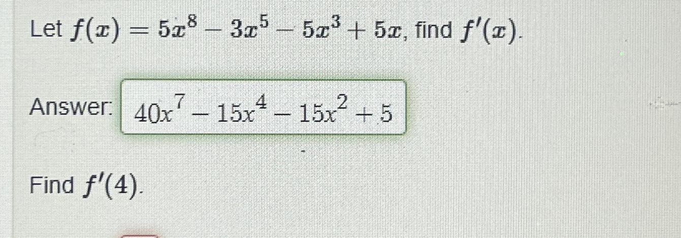 Solved Let F X 5x8 3x5 5x3 5x ﻿find F X Answer Find