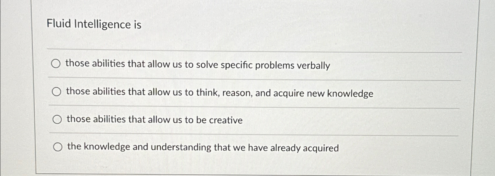 Solved Fluid Intelligence isthose abilities that allow us to | Chegg.com