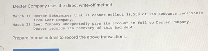 Solved Dexter Company uses the direct write-off method. | Chegg.com