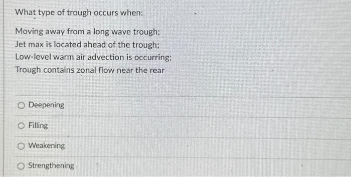 Solved What type of trough occurs when: Moving away from a | Chegg.com