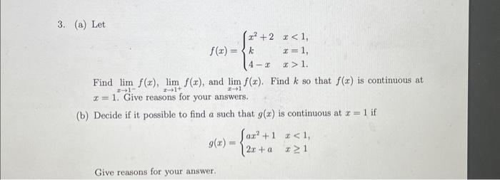 Solved 3. (a) Let f(x)=⎩⎨⎧x2+2k4−xx 1 Find | Chegg.com