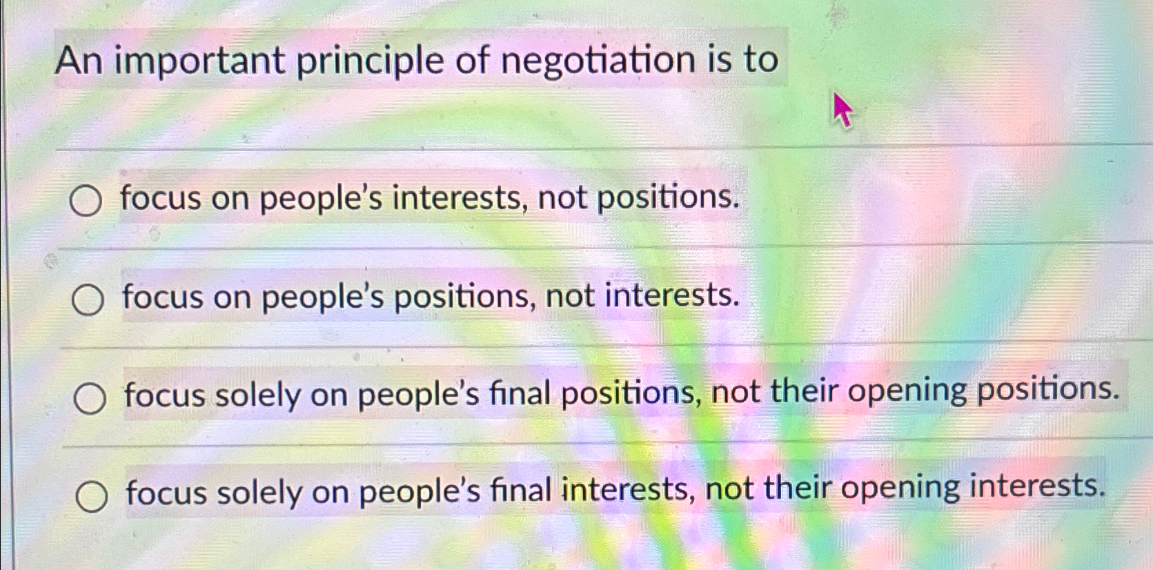 Solved An important principle of negotiation is tofocus on | Chegg.com