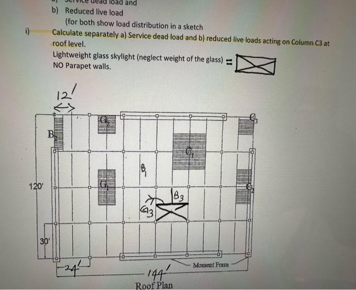 b) Reduced live load (for both show load distribution | Chegg.com