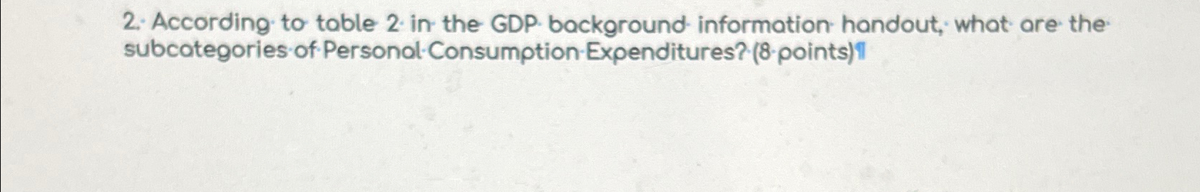 Solved According to toble 2 ﻿in the GDP background | Chegg.com