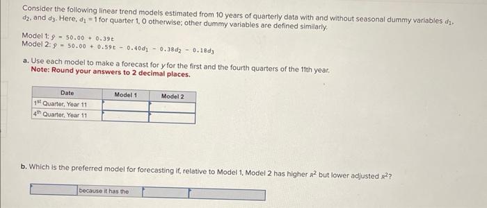 [Solved]: Consider the following linear trend models estima