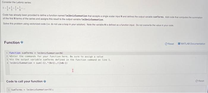 Solved Consider the Leibeic series: 1−31+51−71+91= Code has | Chegg.com