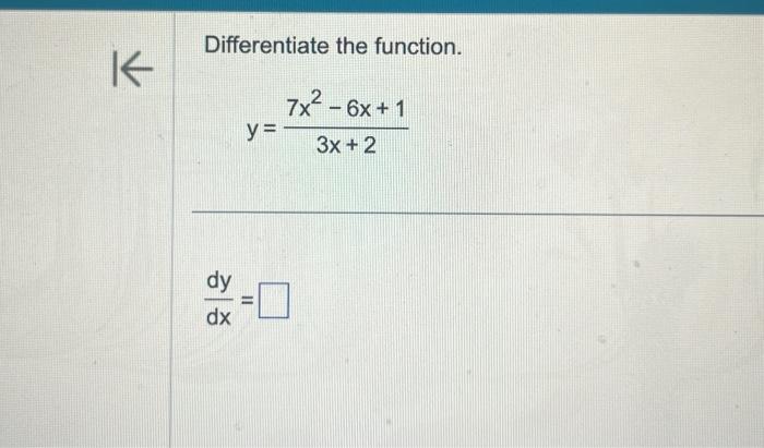 Solved Differentiate the function. y=3x+27x2−6x+1 dxdy= | Chegg.com