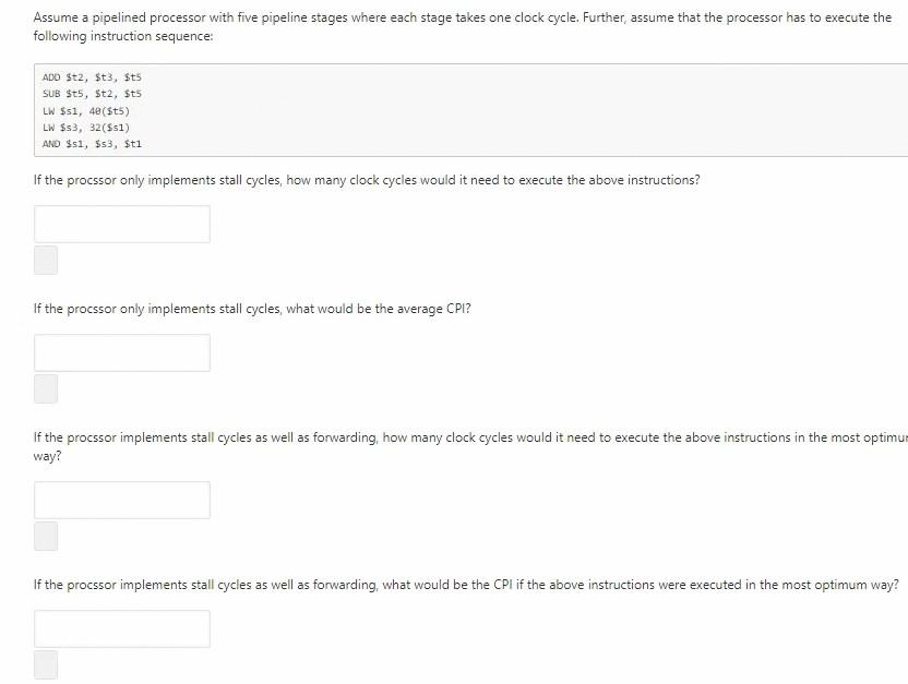 Solved Assume a pipelined processor with five pipeline | Chegg.com
